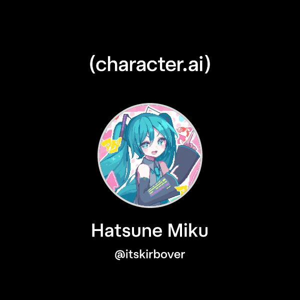 Chat with Hatsune Miku | character.ai | AI Chat, Reimagined–Your Words. Your World.
