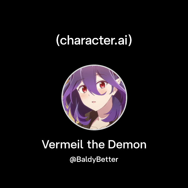 Chat with Vermeil the Demon | character.ai | AI Chat, Reimagined–Your ...