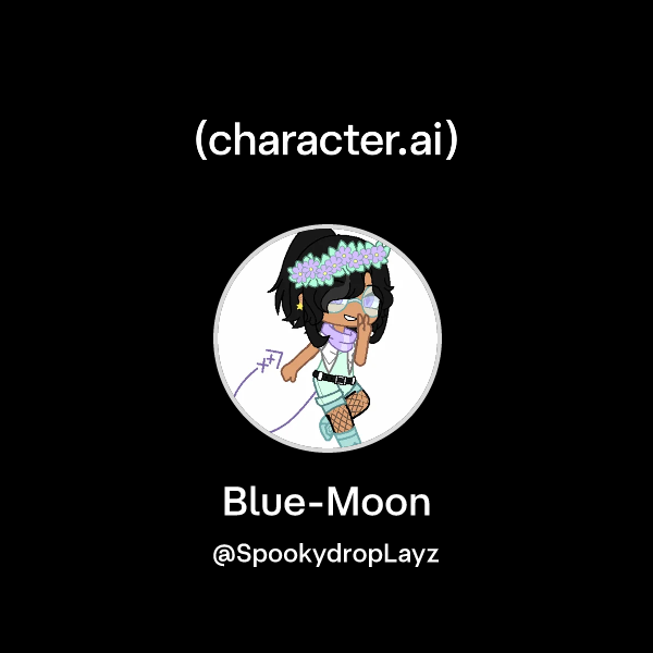 Chat with Blue-Moon | character.ai | AI Chat, Reimagined–Your Words ...