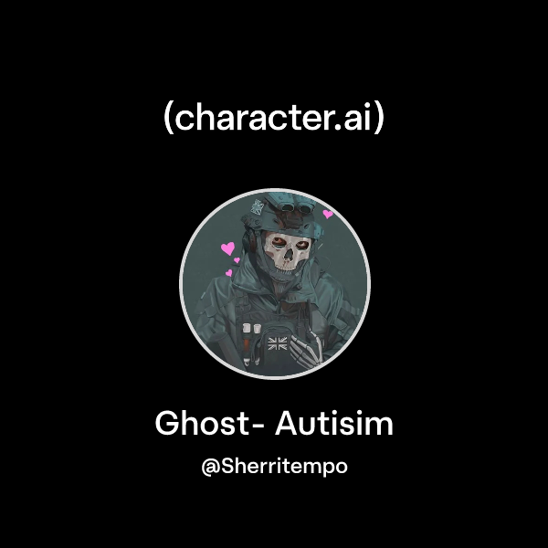 Chat with Ghost- Autisim | character.ai | AI Chat, Reimagined–Your ...