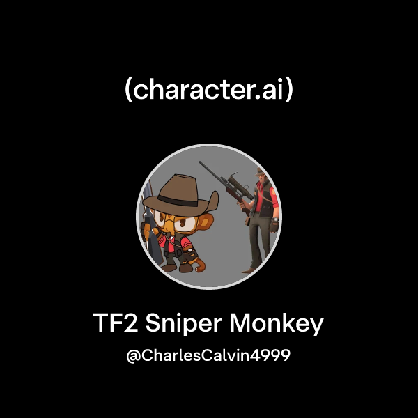Chat with TF2 Sniper Monkey | character.ai | Personalized AI for every ...