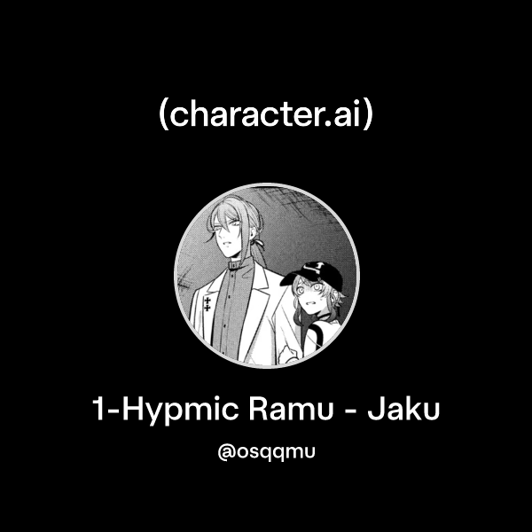 Chat with 1-Hypmic Ramu - Jaku | character.ai | AI Chat, Reimagined ...