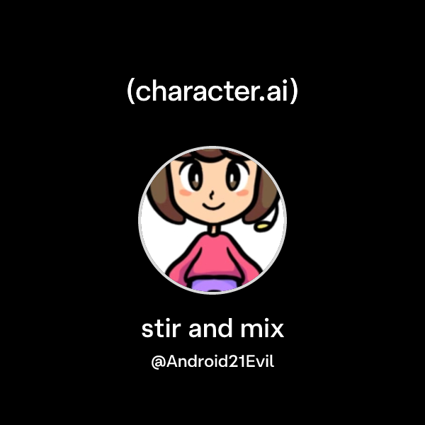Chat with stir and mix | character.ai | AI Chat, Reimagined–Your Words ...