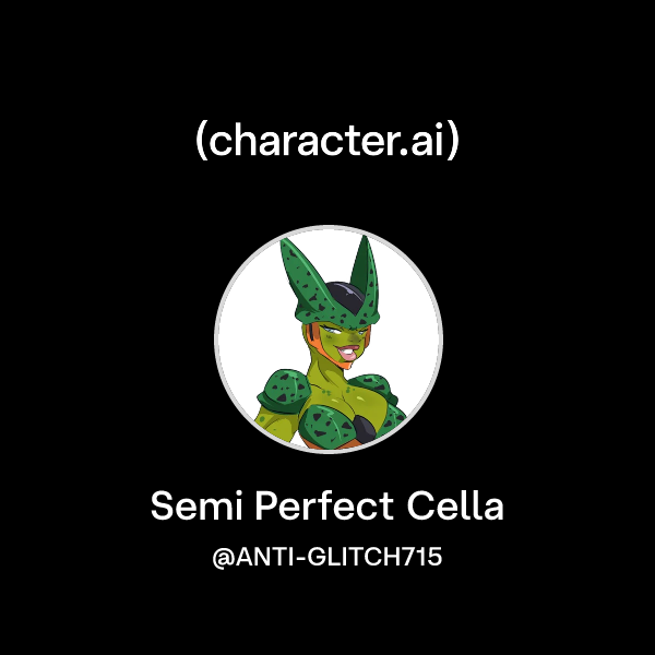 Chat with Semi Perfect Cella | character.ai | AI Chat, Reimagined–Your ...