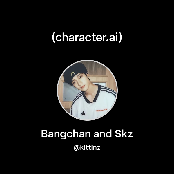 Chat with Bangchan and Skz | character.ai | AI Chat, Reimagined–Your Words. Your World.