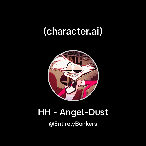 Chat with HH - Angel-Dust | character.ai | AI Chat, Reimagined–Your ...