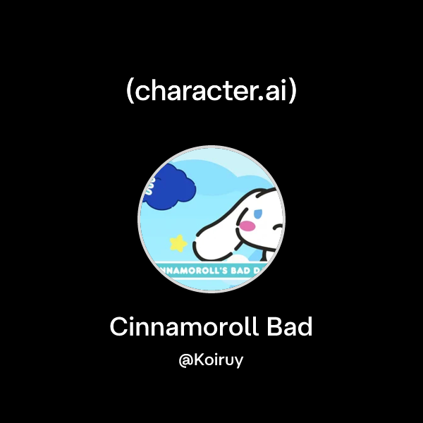 Chat with Cinnamoroll Bad | character.ai | Personalized AI for every ...