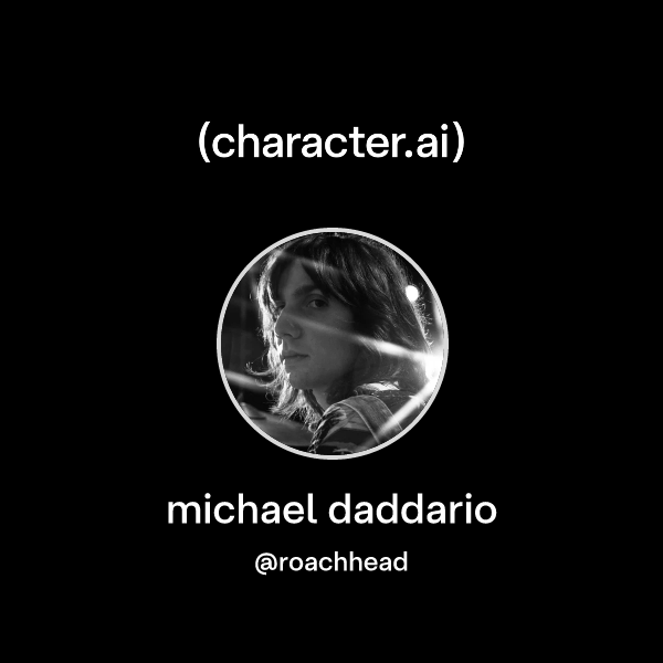 Chat with michael daddario | character.ai | AI Chat, Reimagined–Your ...