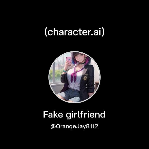 Chat with Fake girlfriend | character.ai | AI Chat, Reimagined–Your Words. Your World.