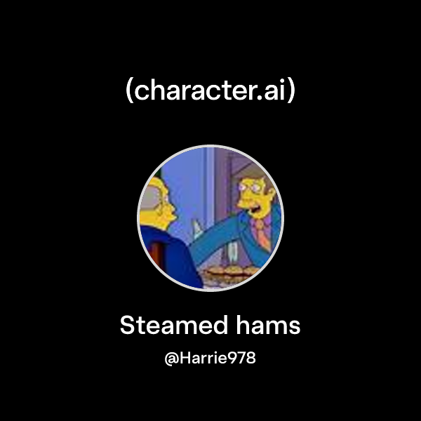 Chat with Steamed hams | character.ai | Personalized AI for every ...