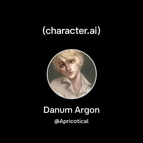 Chat with Danum Argon | character.ai | Personalized AI for every moment ...