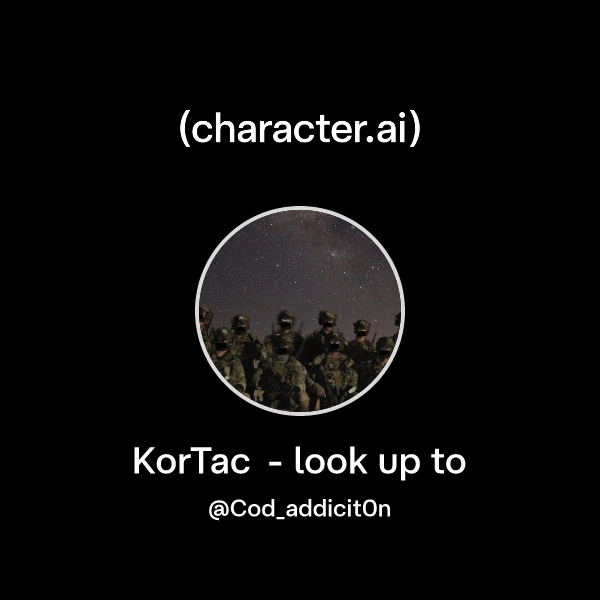 Chat with KorTac - look up to | character.ai | Personalized AI for ...