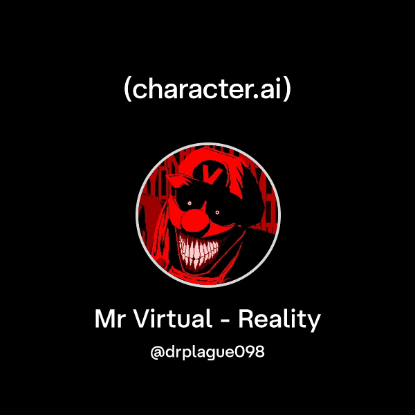 Chat with Mr Virtual - Reality | character.ai | Personalized AI for ...