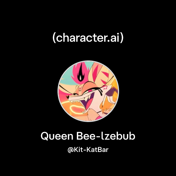 Chat with Queen Bee-lzebub | character.ai | AI Chat, Reimagined–Your ...