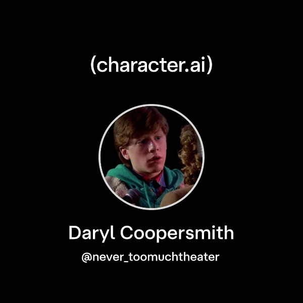Chat with Daryl Coopersmith | character.ai | Personalized AI for every ...