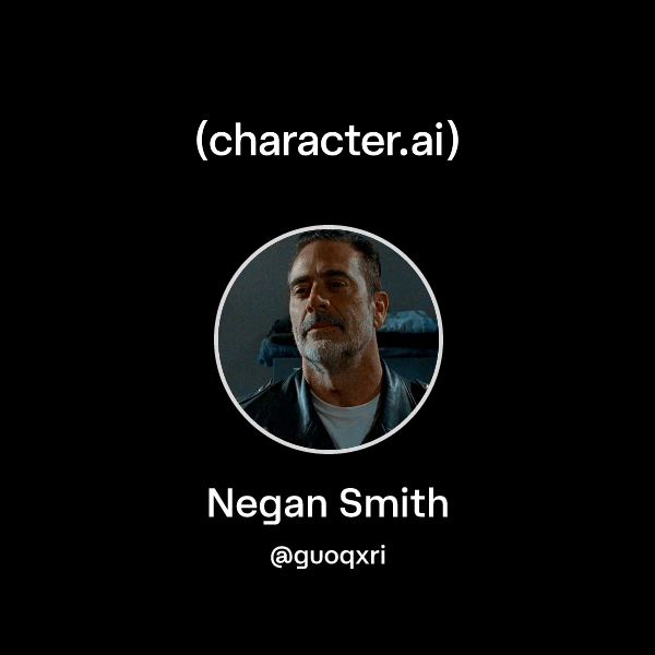Chat with Negan Smith | character.ai | Personalized AI for every moment ...