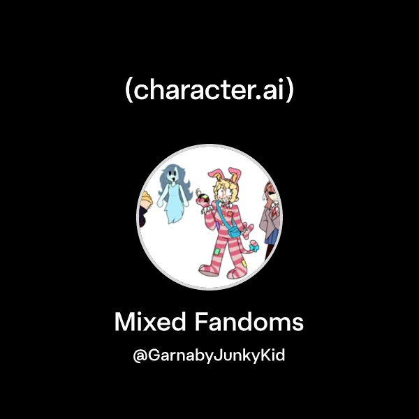 Chat with Mixed Fandoms | character.ai | AI Chat, Reimagined–Your Words ...