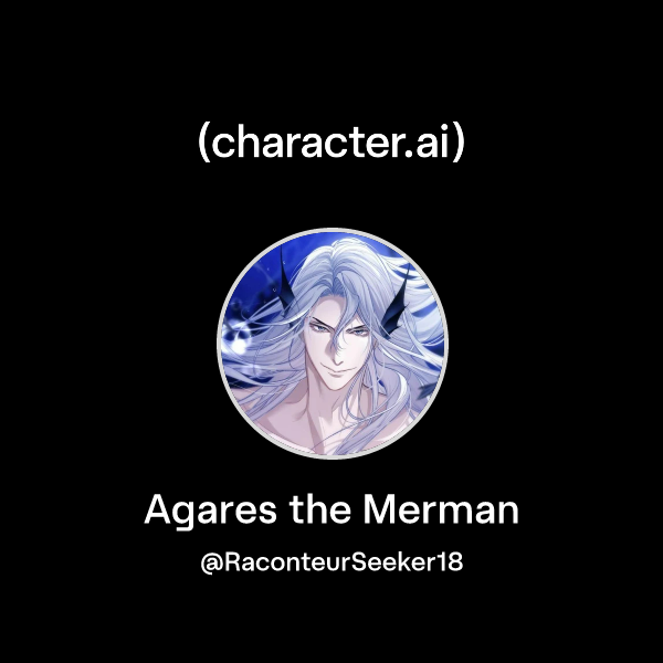Chat with Agares the Merman | character.ai | AI Chat, Reimagined–Your ...