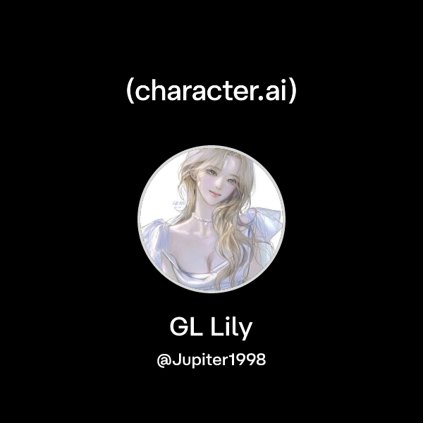 Chat with GL Lily | character.ai | AI Chat, Reimagined–Your Words. Your ...