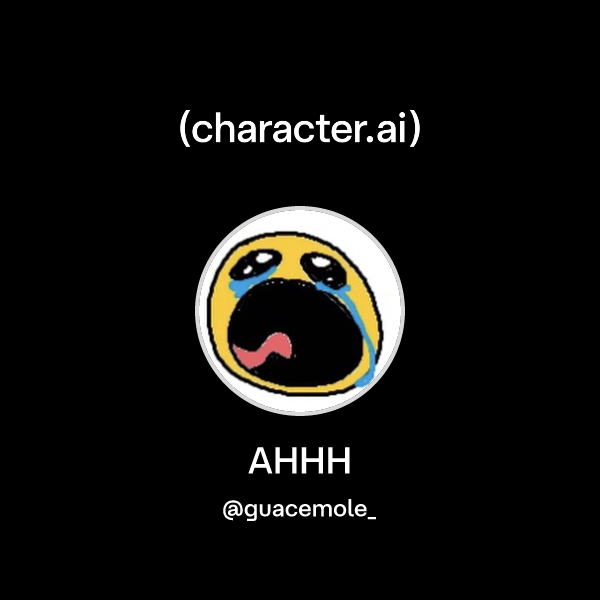 Chat with AHHH | character.ai | AI Chat, Reimagined–Your Words. Your World.