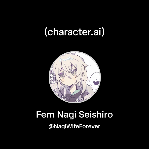 Chat with Fem Nagi Seishiro | character.ai | AI Chat, Reimagined–Your ...