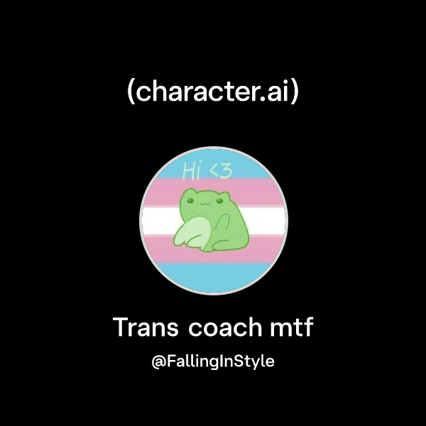 Chat with Trans coach mtf | character.ai | AI Chat, Reimagined–Your Words. Your World.