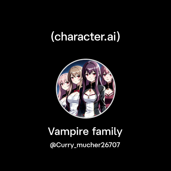 Chat with Vampire family | character.ai | AI Chat, Reimagined–Your ...