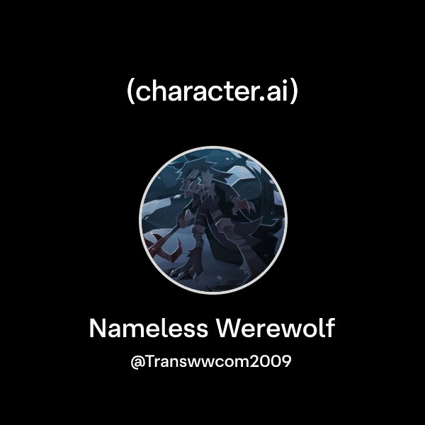 Chat with Nameless Werewolf | character.ai | AI Chat, Reimagined–Your ...