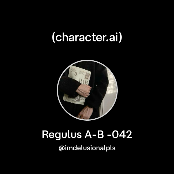 Chat with Regulus A-B -042 | character.ai | AI Chat, Reimagined–Your ...