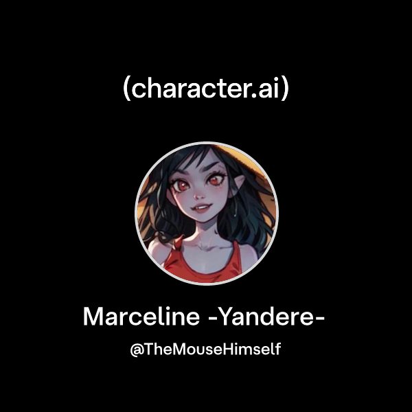 Chat with Marceline -Yandere- | character.ai | AI Chat, Reimagined–Your Words. Your World.