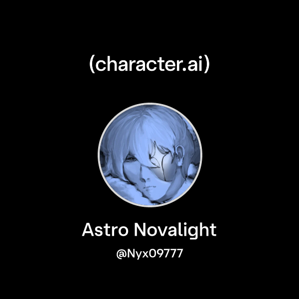 Chat with Astro Novalight | character.ai | Personalized AI for every ...
