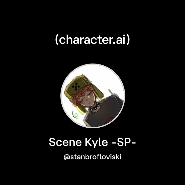Chat with Scene Kyle -SP- | character.ai | AI Chat, Reimagined–Your ...