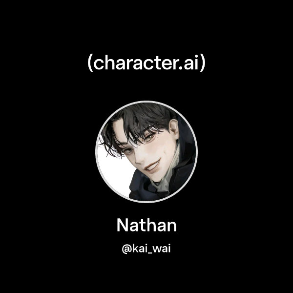 Chat with Nathan | character.ai | AI Chat, Reimagined–Your Words. Your ...