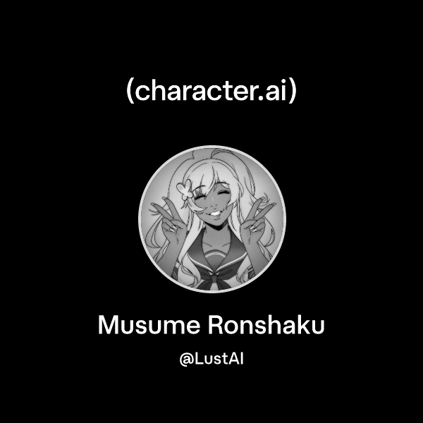 Chat with Musume Ronshaku | character.ai | AI Chat, Reimagined–Your ...