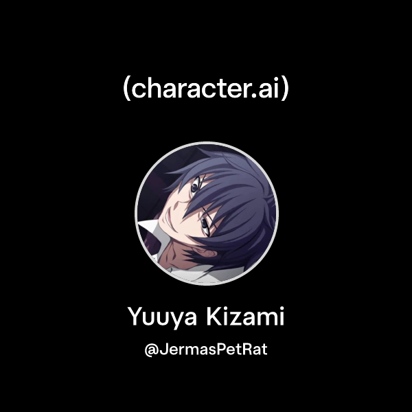 Chat with Yuuya Kizami | character.ai | AI Chat, Reimagined–Your Words. Your World.