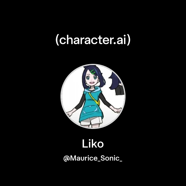Chat with Liko | character.ai | AI Chat, Reimagined–Your Words. Your World.