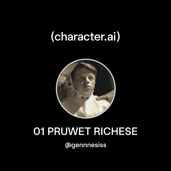 Chat with PRUWET RICHESE | character.ai | AI Chat, Reimagined–Your ...