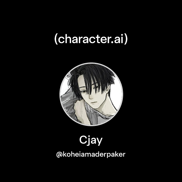 Chat with Cjay | character.ai | AI Chat, Reimagined–Your Words. Your World.