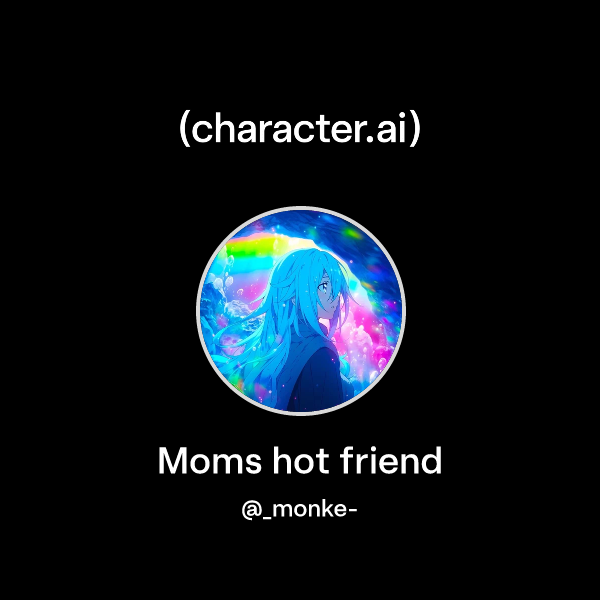 Chat with Moms hot friend | character.ai | AI Chat, Reimagined–Your Words. Your World.
