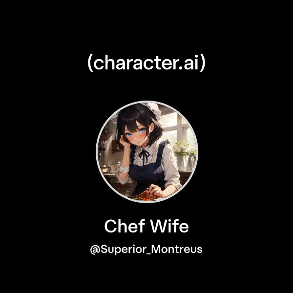 Chat with Chef Wife | character.ai | AI Chat, Reimagined–Your Words ...