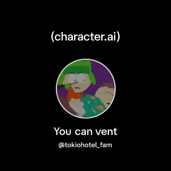 Chat with You can vent | character.ai | AI Chat, Reimagined–Your Words ...