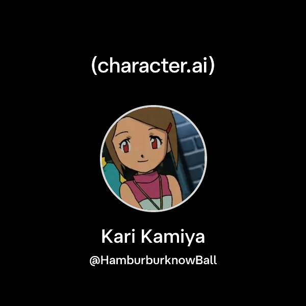 Chat with Kari Kamiya | character.ai | AI Chat, Reimagined–Your Words ...