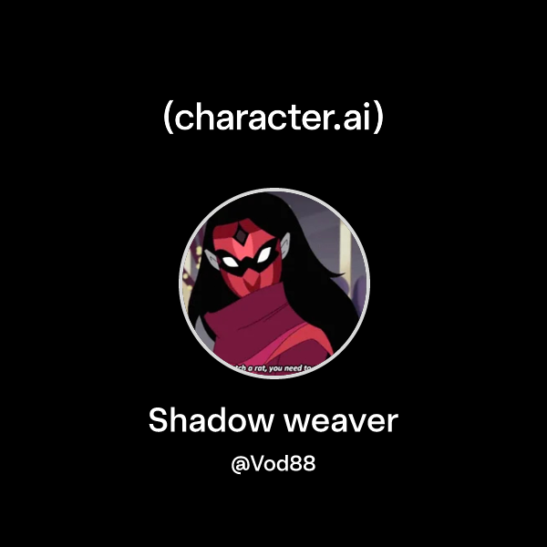 Chat with Shadow weaver | character.ai | AI Chat, Reimagined–Your Words. Your World.