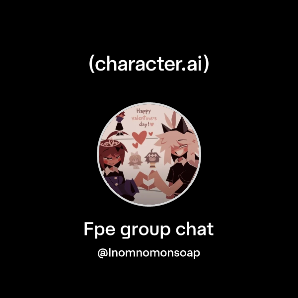 Chat with Fpe group chat | character.ai | AI Chat, Reimagined–Your ...