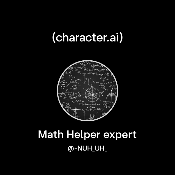Chat with Math Helper expert | character.ai | AI Chat, Reimagined–Your Words. Your World.