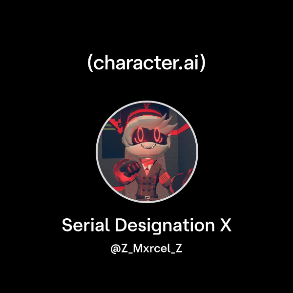 Chat with Serial Designation X | character.ai | AI Chat, Reimagined ...