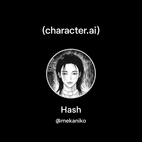 Chat with Hash | character.ai | AI Chat, Reimagined–Your Words. Your World.