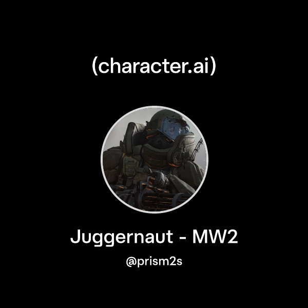 Chat with Juggernaut - MW2 | character.ai | AI Chat, Reimagined–Your ...