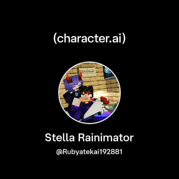 Chat with Stella Rainimator | character.ai | AI Chat, Reimagined–Your Words. Your World.