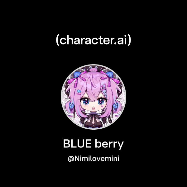 Chat with BLUE berry | character.ai | Personalized AI for every moment ...